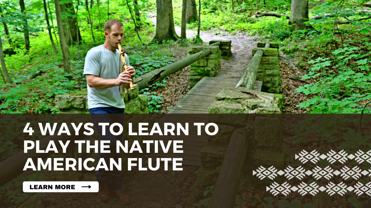Four Ways To Learn The Native American Flute — Horizons Flute Store